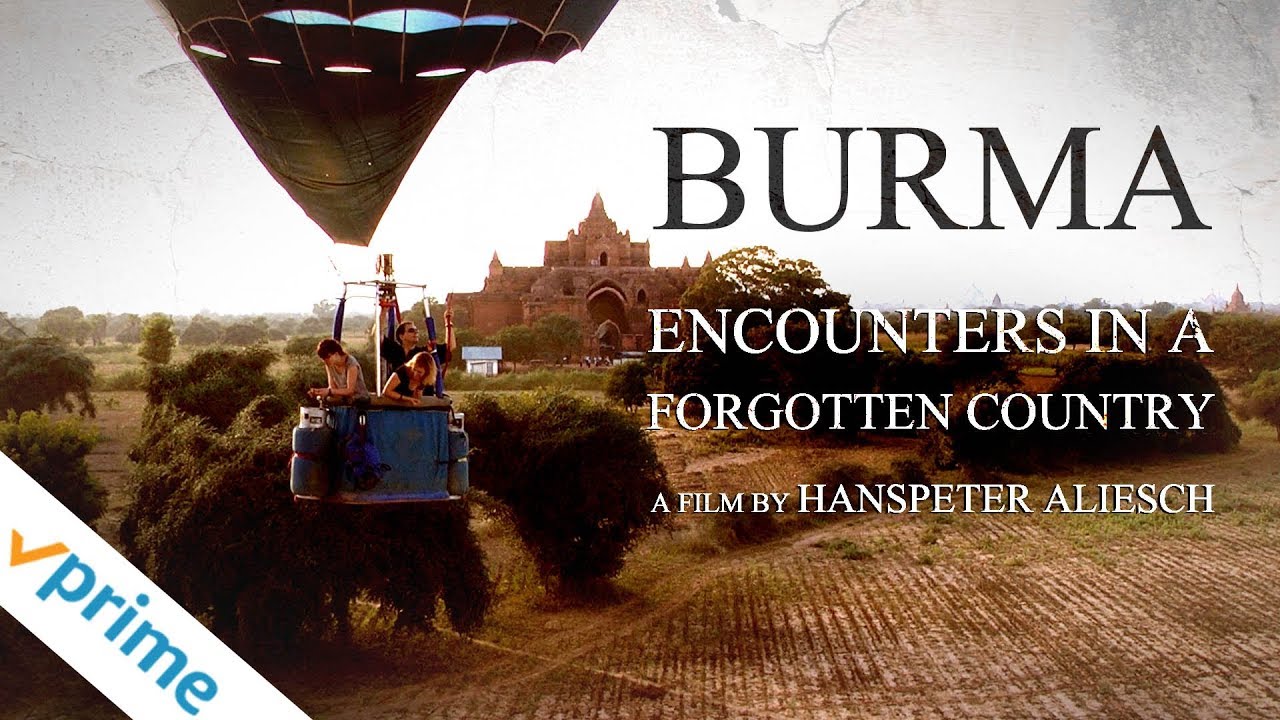 Burma: Encounters in a Forgotten Country | Trailer | Available Now ...