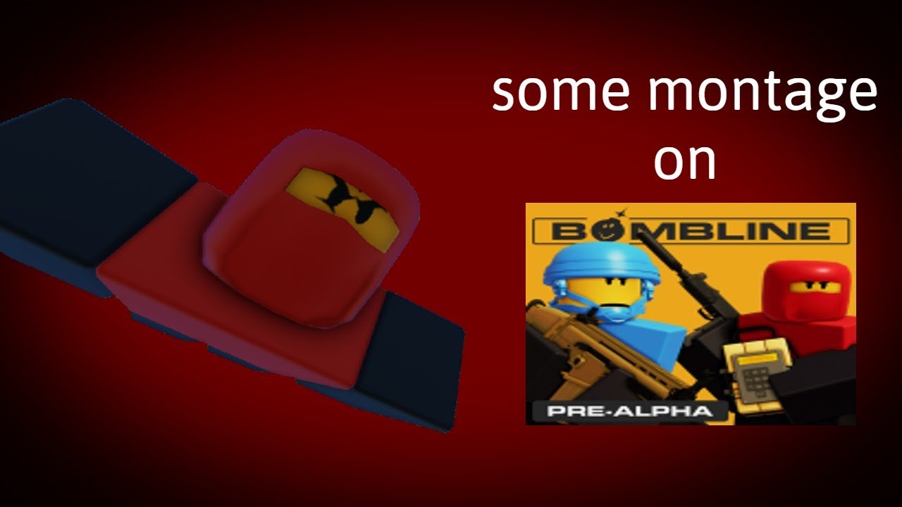 some montage on ROBLOX BOMBLINE - YouTube