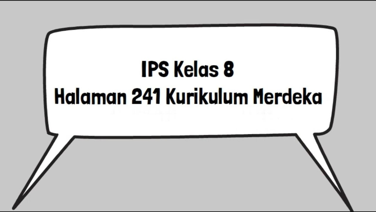 Kunci Jawaban Ips Kelas 8 Halaman 241 Kurikulum Merdeka Lembar