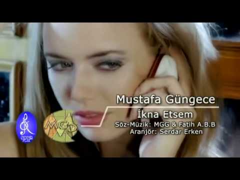 Mustafa Güngece - İkna Etsem