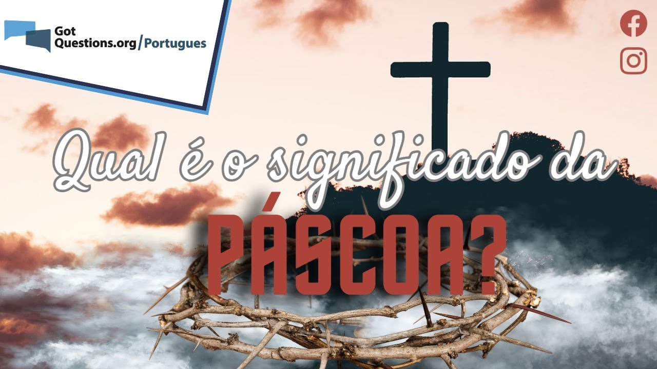 Qual é o significado da Páscoa? - YouTube