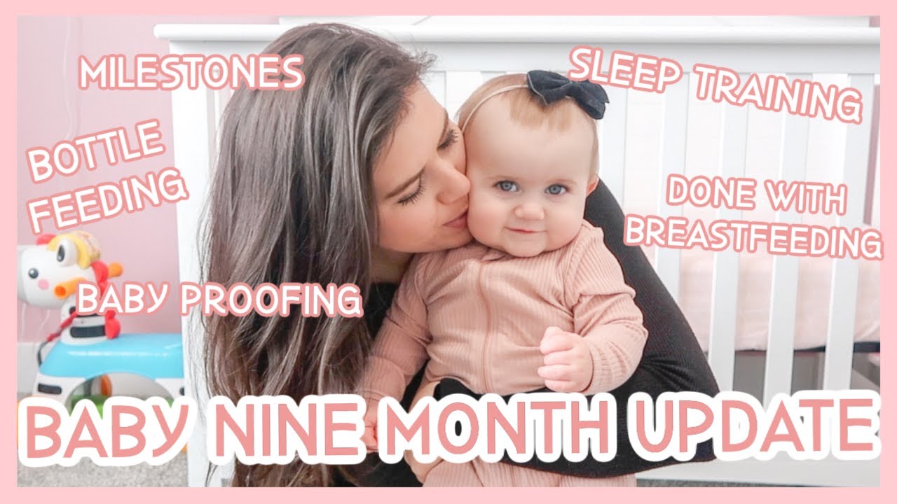 BABY NINE MONTH MILESTONES AND UPDATE - YouTube