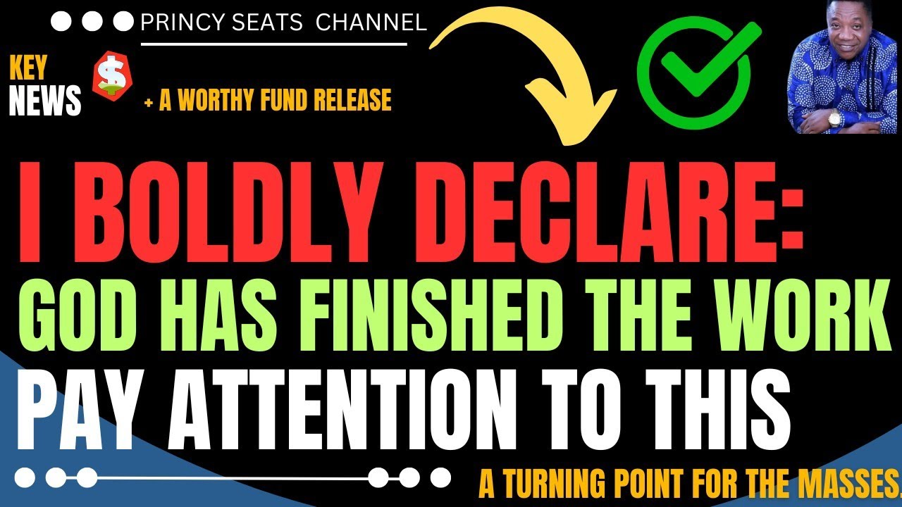 "I BOLDLY DECLARE: GOD HAS FINISHED THE WORK" PAY ATTENTION TO THIS ...