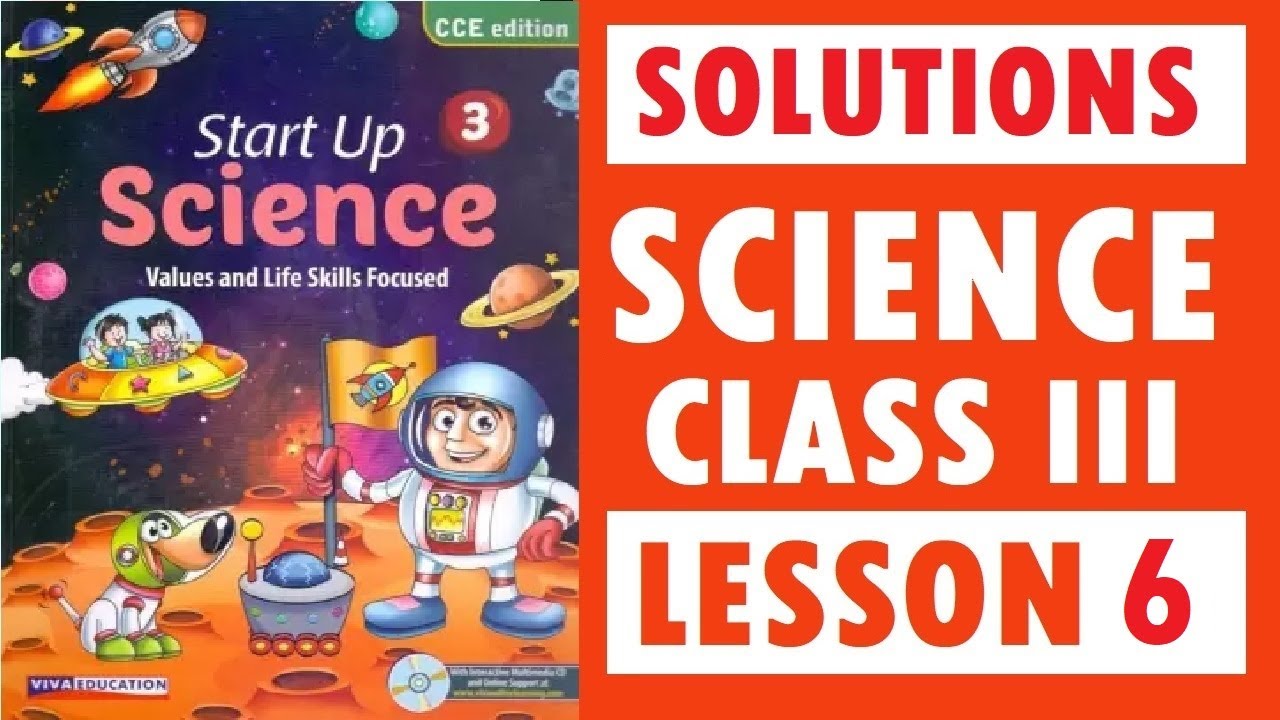 SOLUTIONS | SCIENCE | Class III | Start Up Science | Lesson 6 | OUR ...
