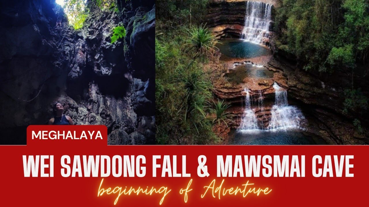 Backpacking trip of Meghalaya |Wei Sawdong Waterfall |Mawsmai cave ...