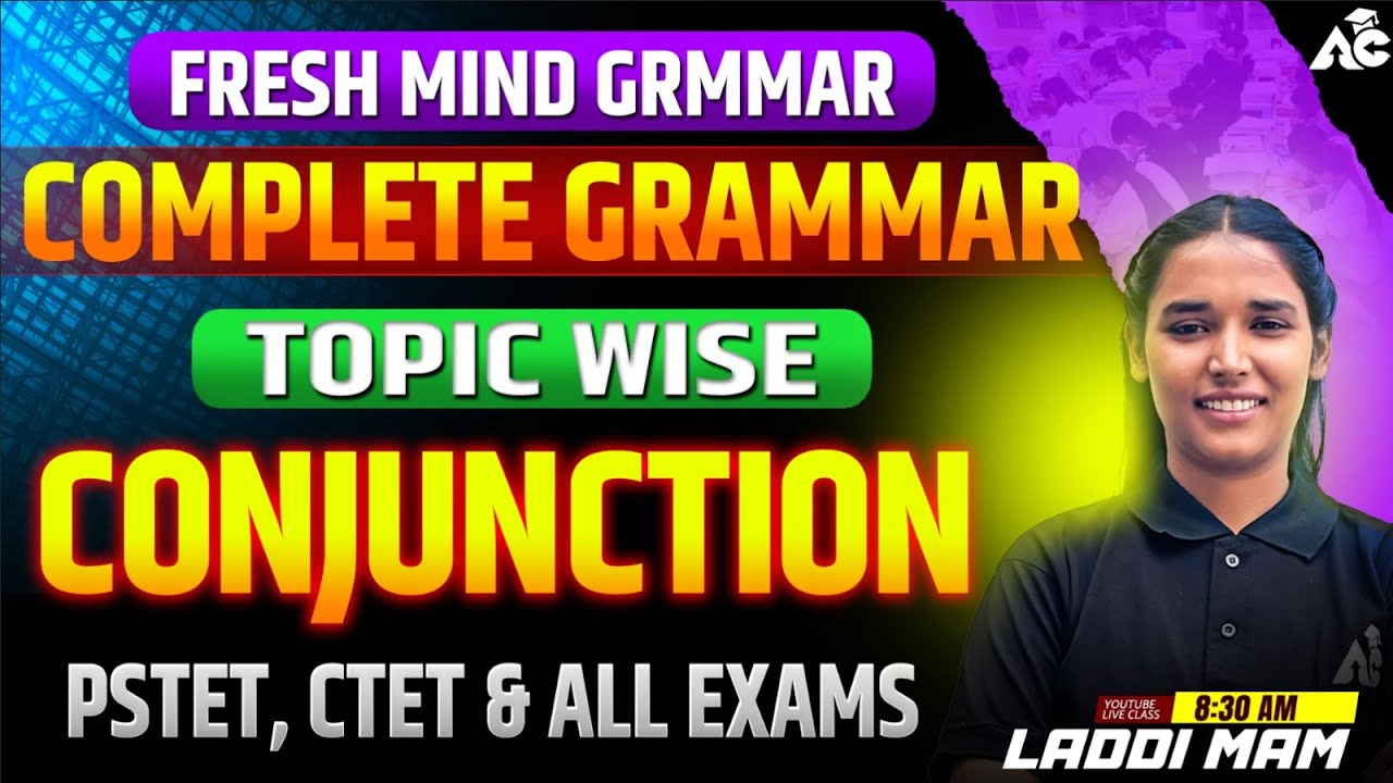 Conjunction | Complete Topic Wise Grammar For All Exams By Laddi Ma'am ...