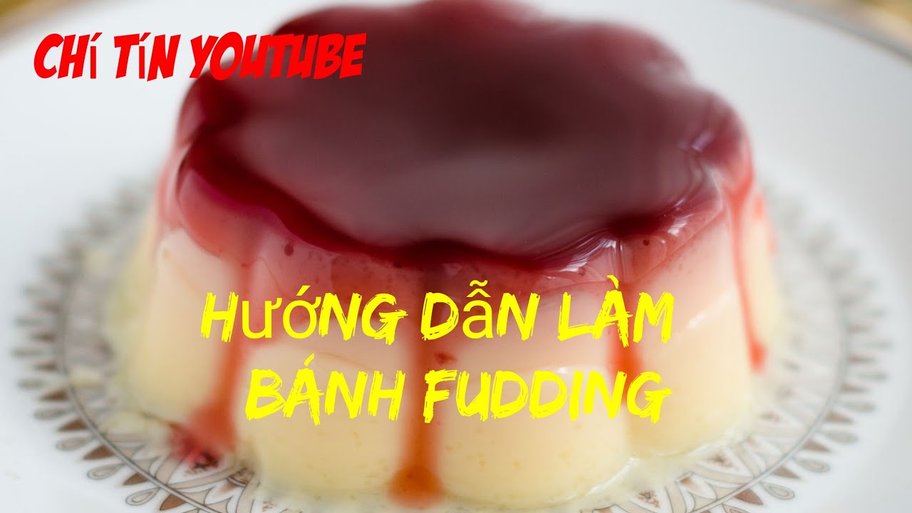Hướng dẫn nấu fudding trà xanh dễ làm tại nhà- Chí Tín Youtube - YouTube
