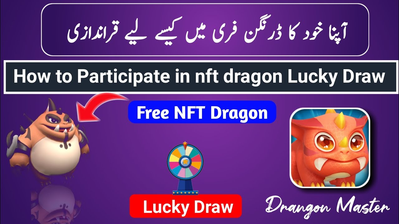 How to participate in Nft dragon lucky draw in Drangon Master Game ...