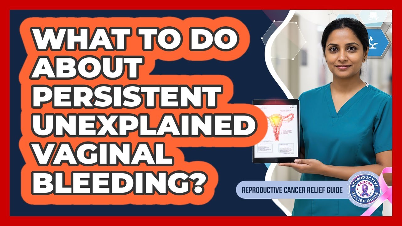 What To Do About Persistent Unexplained Vaginal Bleeding? - YouTube