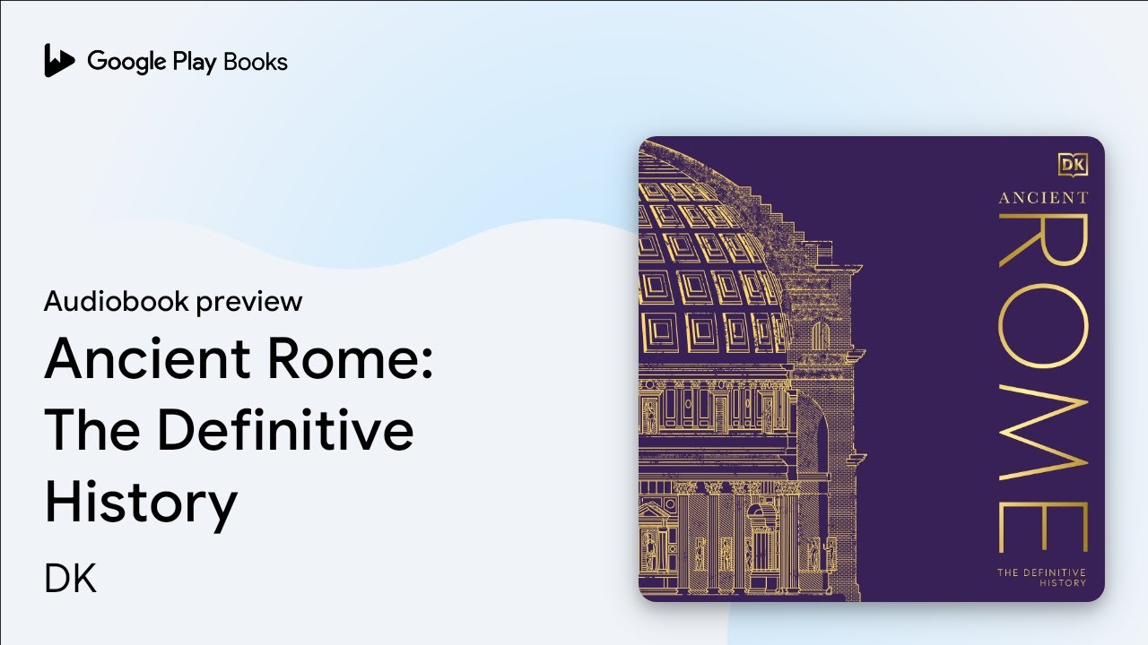 Ancient Rome: The Definitive History by DK · Audiobook preview - YouTube