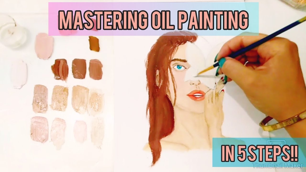 How to master oil painting in 5 Steps! TIPS AND TRICKS - YouTube