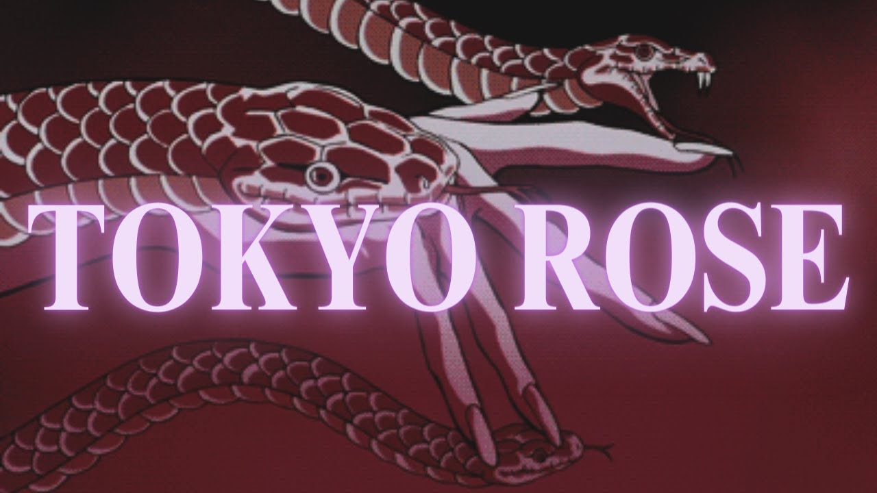 TOKYO ROSE [Lyrics] - YouTube