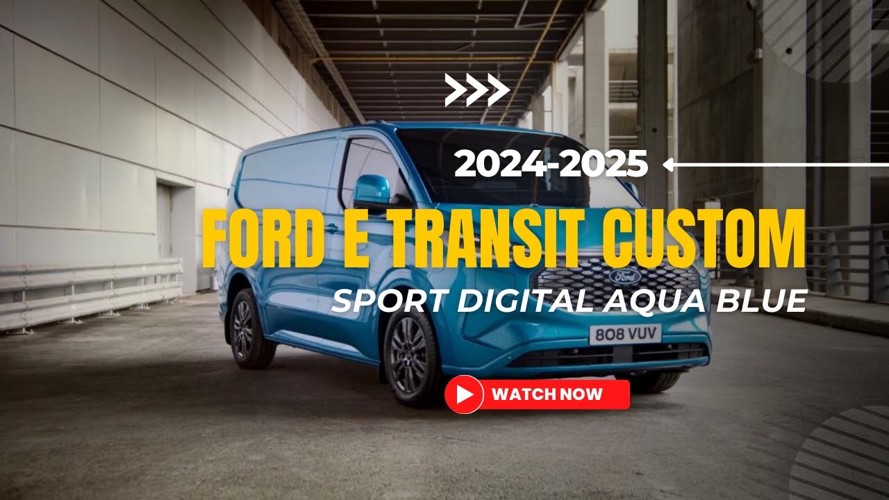 All New in 2024 Ford E Transit Custom Sport Digital Aqua Blue Amazing ...