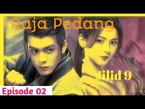 RAJA PEDANG (Jilid 9Eps.02) - YouTube