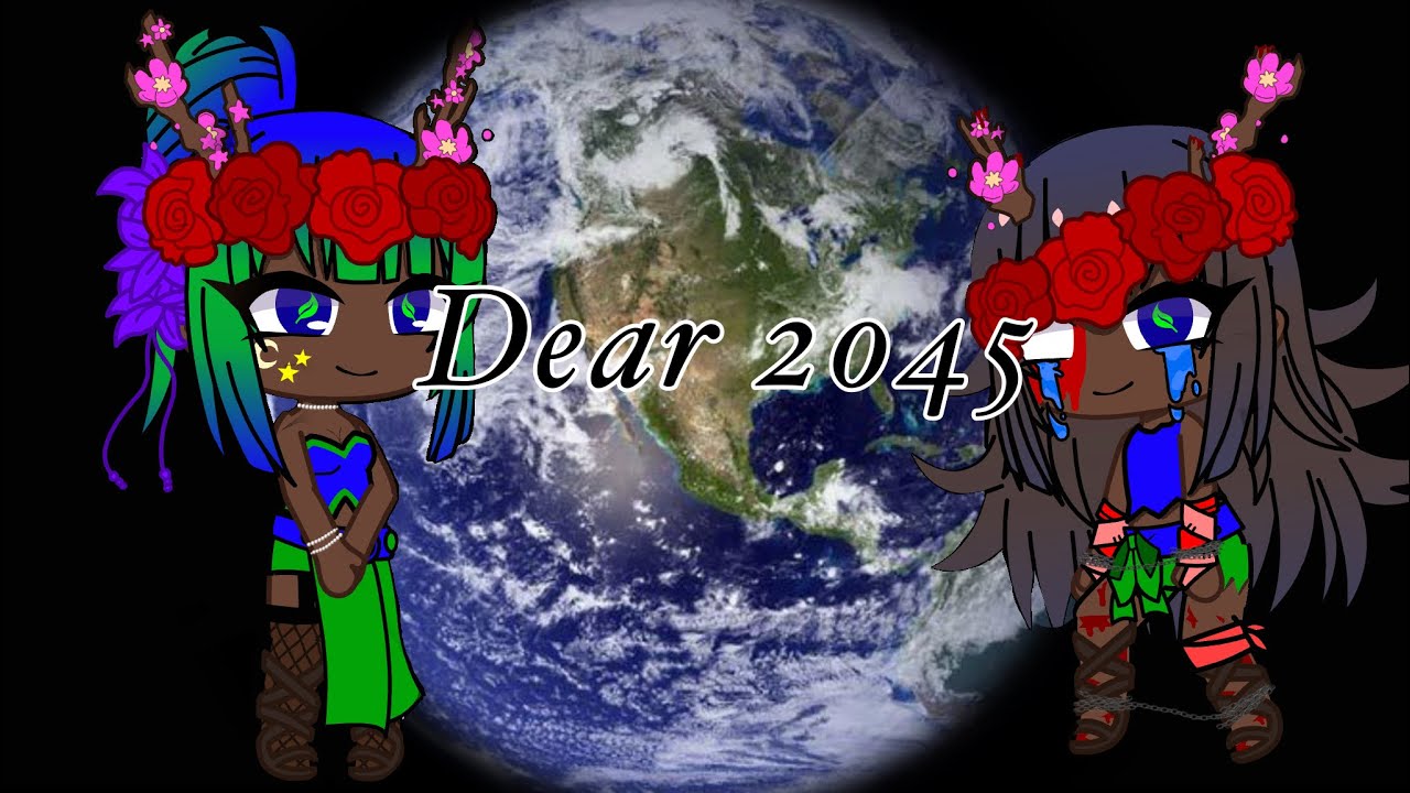 Dear 2045~read description please - YouTube