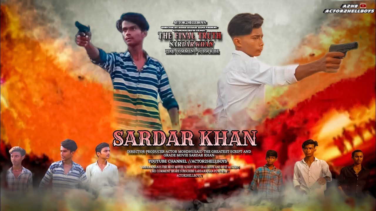 SARDAR KHAN #ACTOR2HELLBOYS #A2HB - YouTube