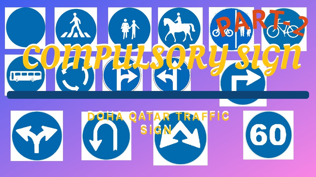 Compulsory Traffic Signs of Qatar | Traffic Symbols | Road Traffic Sign ...