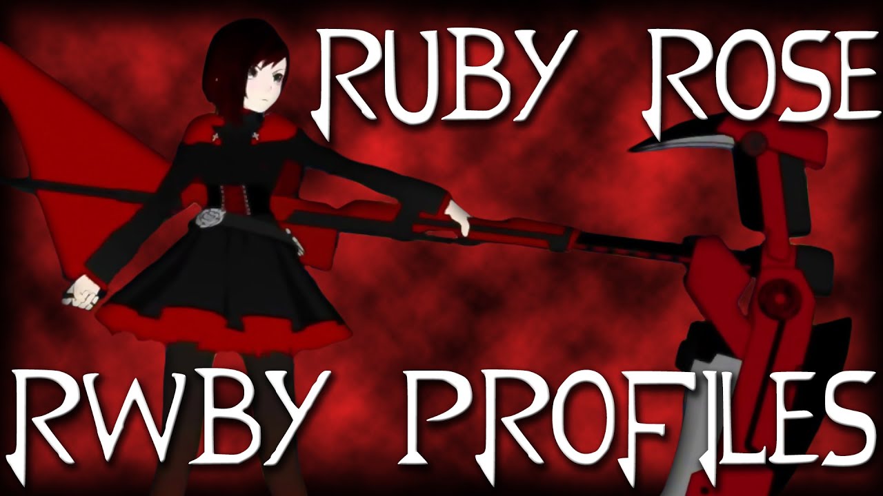 Rwby Character Profiles Ruby Rose Youtube