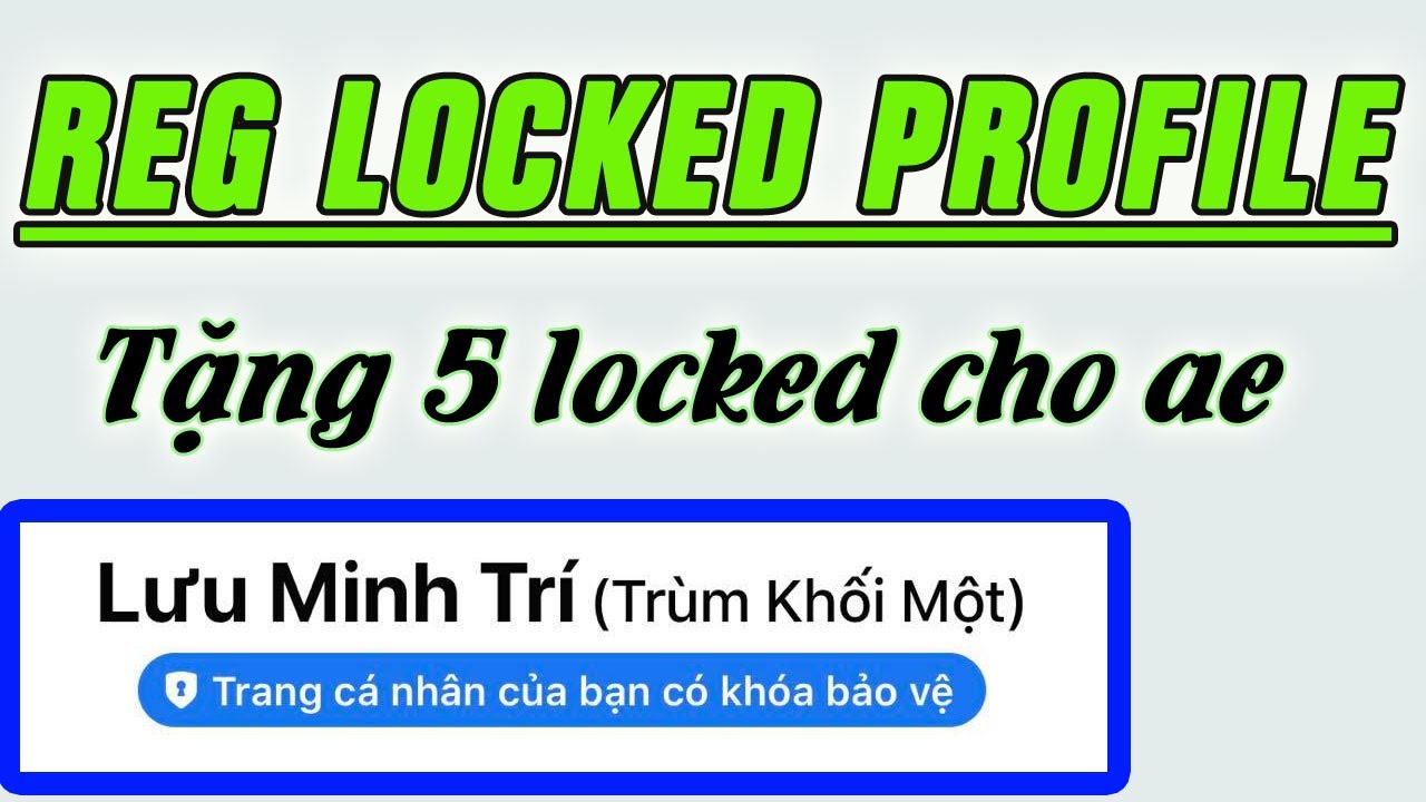 Cách tạo Locked Profile - Trang cá nhân bị khóa - Tặng 5 acc locked cho ...