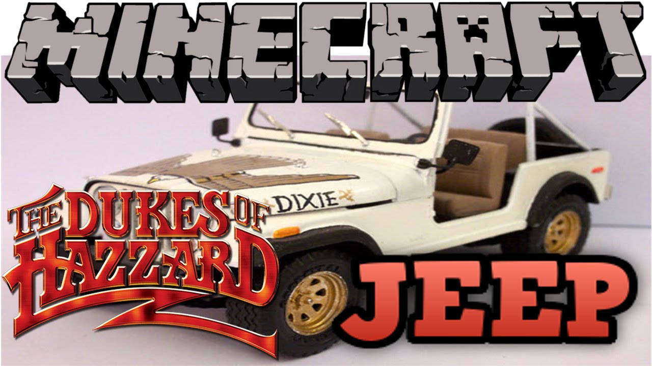 Minecraft Vehicle Tutorial - The Dukes of Hazzard - Dixie Jeep. - YouTube