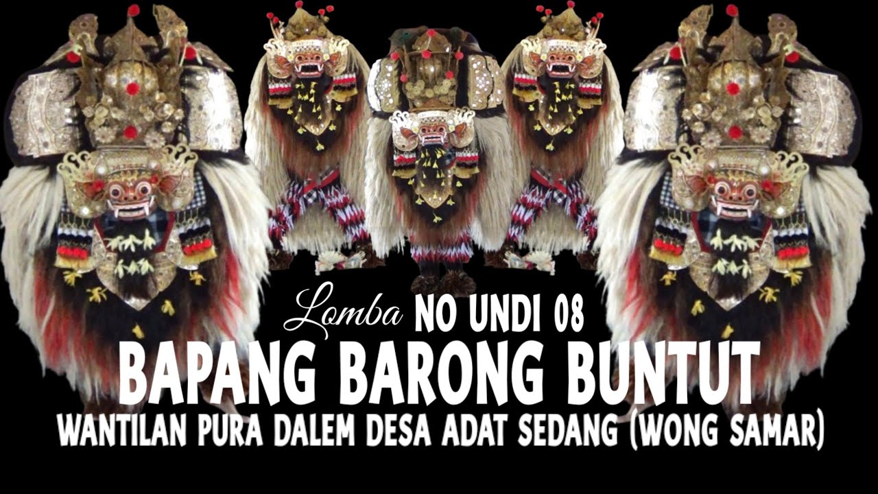 #no8 LOMBA BAPANG BARONG - WANTILAN PURA DALEM DESA ADAT SEDANG (WONG ...