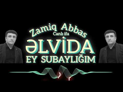 Zamiq Abbas  👋elvida ey subayligim💍 eksklüziv canlı performans 2024