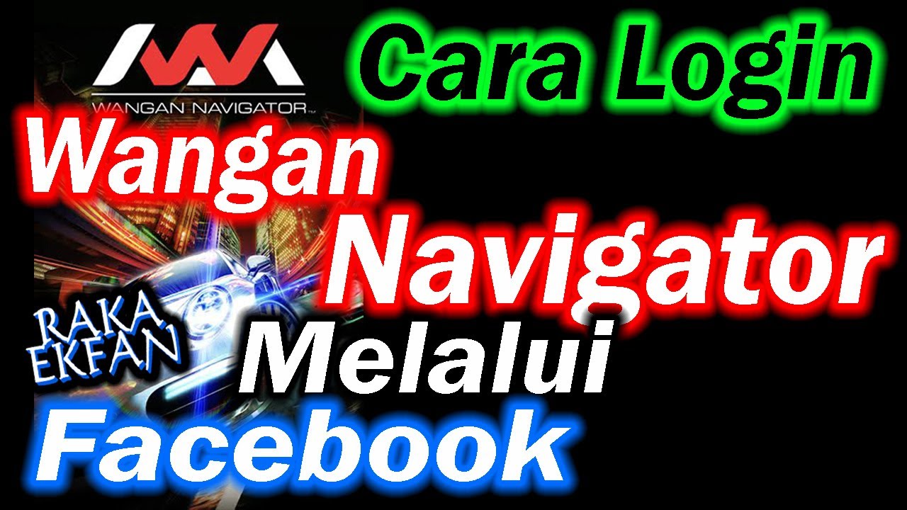 Cara Login Wangan Navigator Melalui Facebook - YouTube