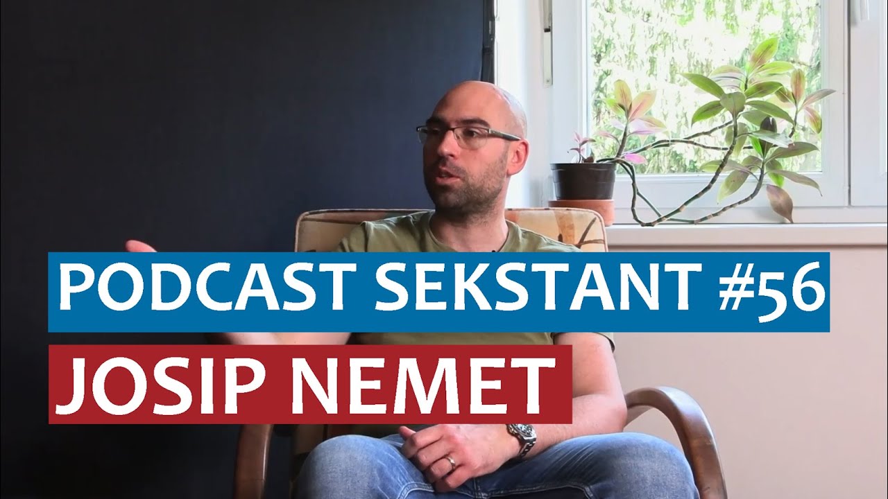 PODCAST SEKSTANT #56 JOSIP NEMET - YouTube