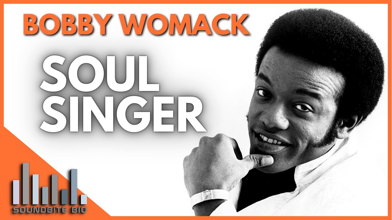 Bobby Womack | Soul Singer Documentary - Sam Cooke, Addiction, Hall of ...