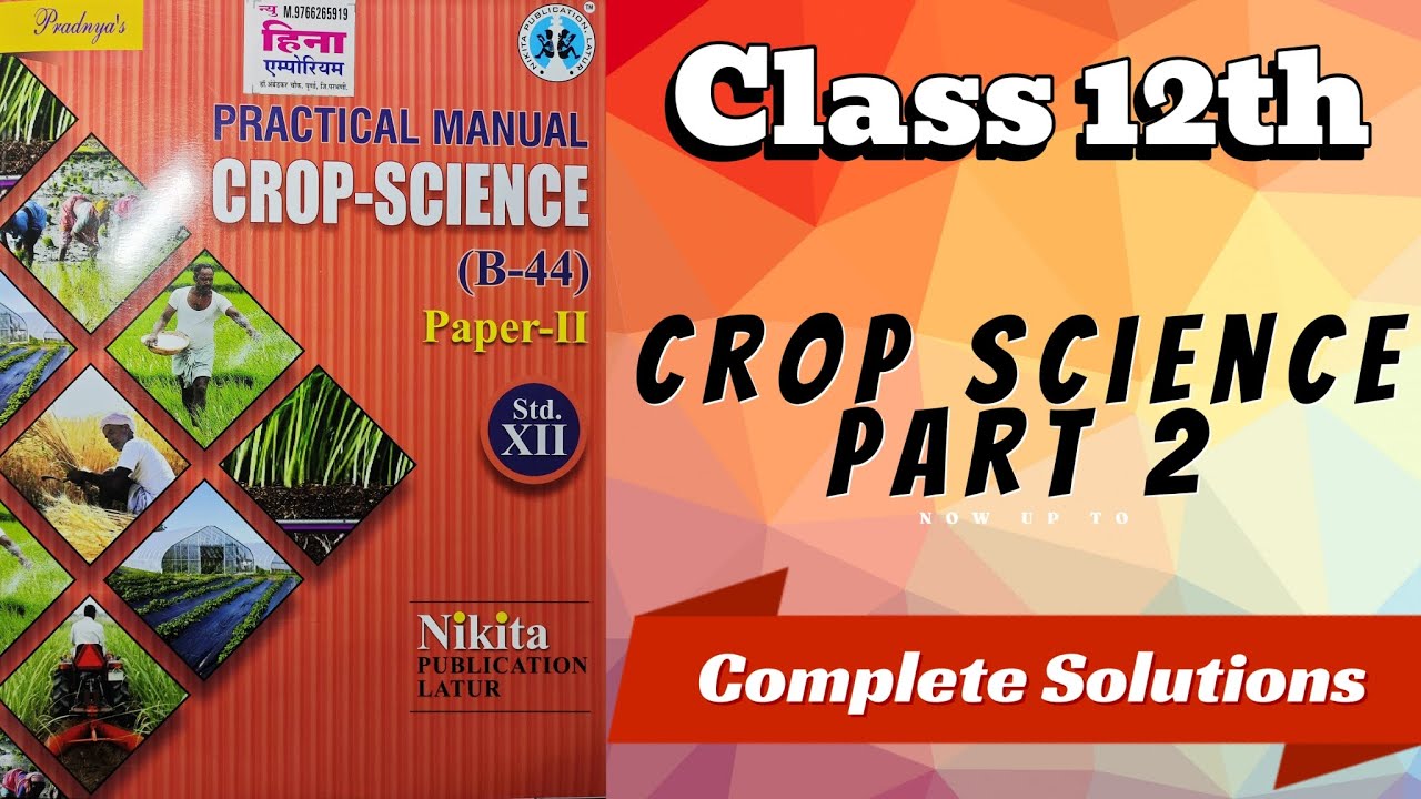 Crop Science Part 2 |Practical | Class 12th | Solution and Answers ...
