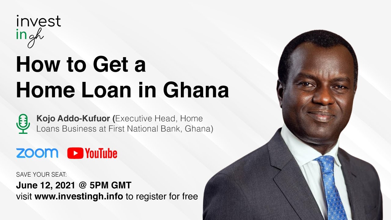 How to Get a Home Loan in Ghana | Kojo Addo-Kufuor - YouTube