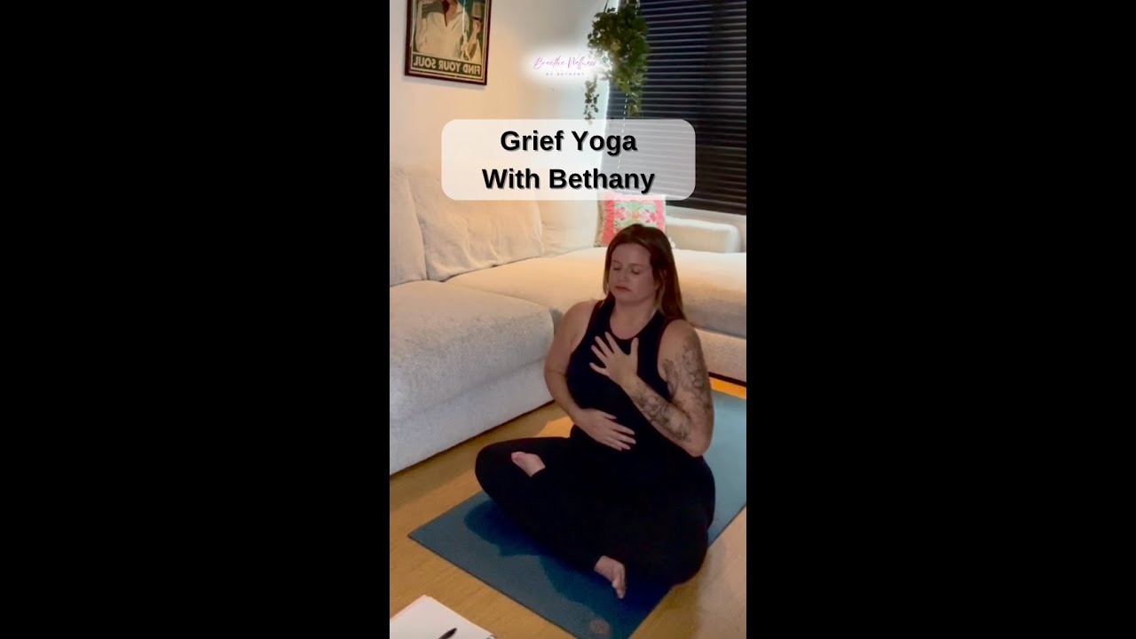 Grief Yoga | A Gentle Practice for Healing | Breathe Wellness By ...