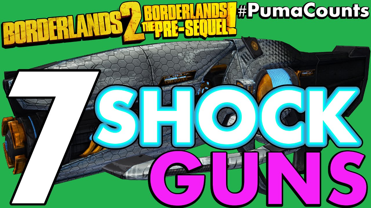 Top 7 Best Shock Elemental Guns and Weapons in Borderlands 2 and The ...