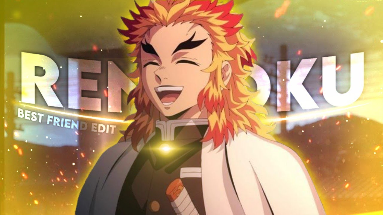 Best Friend - Kyojuro Rengoku [AMV/EDIT] - YouTube