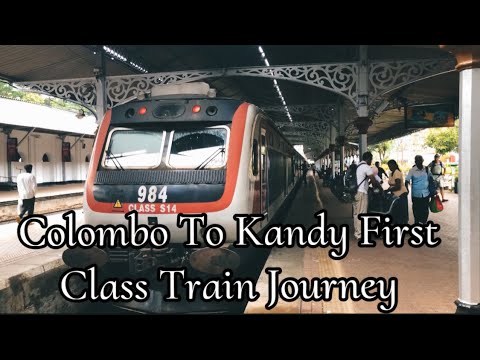 First Class Train Journey Colombo Fort To Kandy In Udarata Menike ...