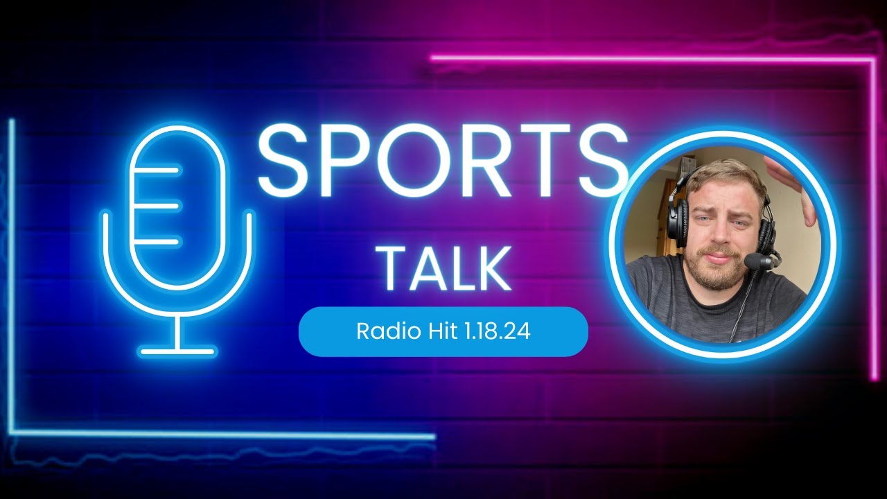 Sports Talk Radio Hit 1.18.24 - YouTube
