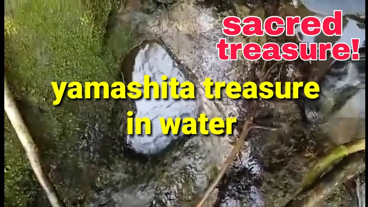 YAMASHITA TREASURE IN WATER,they discovered the sacred treasure of ...