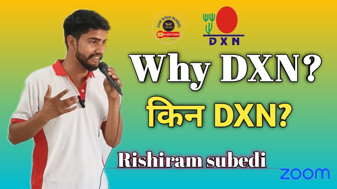 Why Dxn??|| किन DXN?|| Rishiran subedi - YouTube