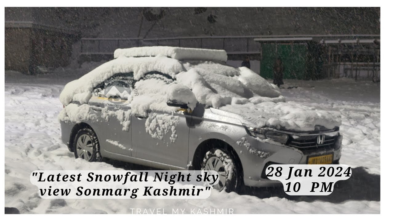 Sonmarg Snowfall | Night Sky | 28 Jan 2024 -10.30pm | ️ 🌙 | Most ...