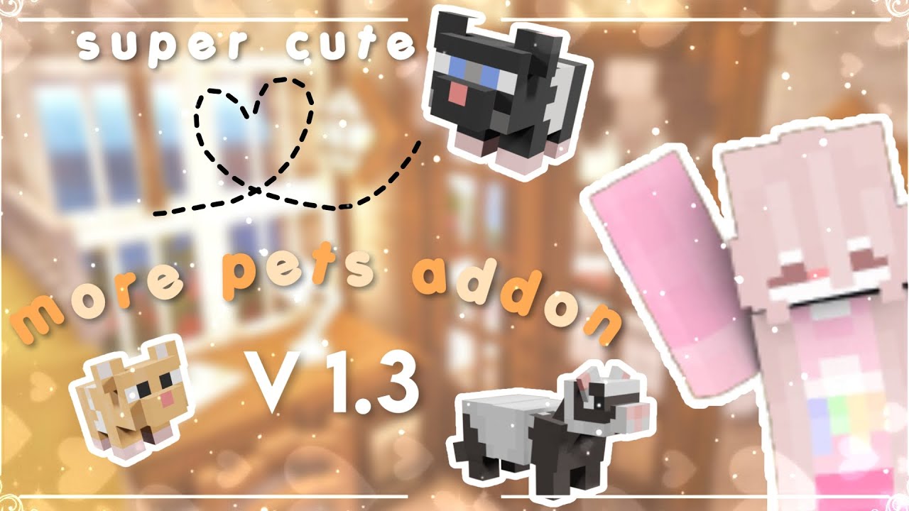 MCPE more pets addon v1.3 for minecraft pe & be 1.18+!🐹 - YouTube