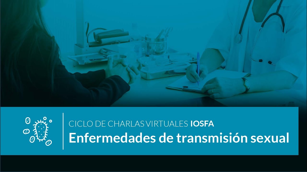 Enfermedades de transmisión sexual - Ciclo de charlas virtuales IOSFA - YouTube
