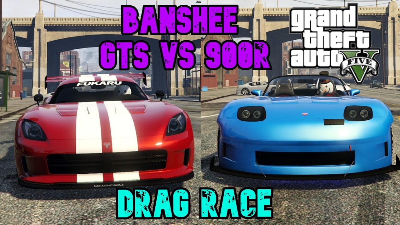 GTA Review | NEW Banshee GTS VS 900R Drag Race | Dodge Viper | Agents ...