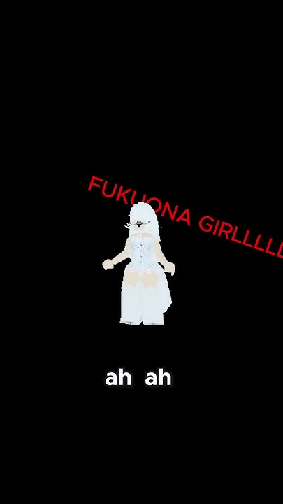 Fukuona Girl Edit Dont Mind The Captions Lol Roblox Robloxedit Edit Rblx Youtube