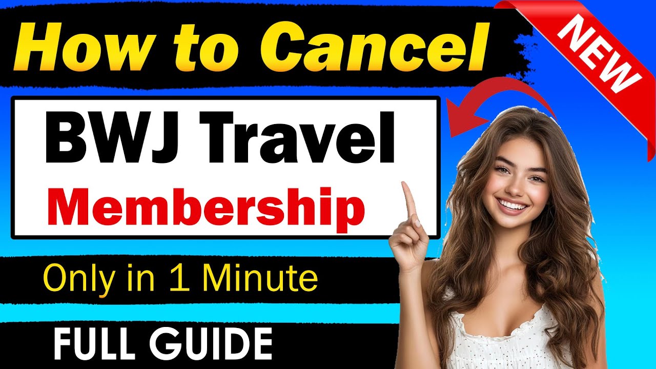 How to Cancel BWJ Travel Membership 2025 - EASY GUIDE - YouTube