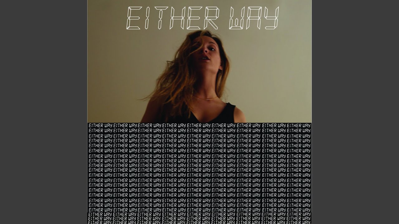 Either Way - YouTube
