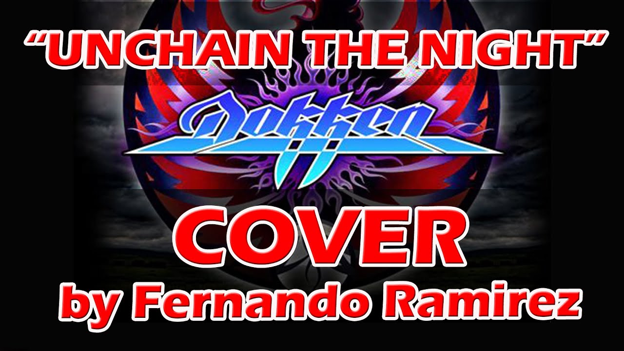 UNCHAIN THE NIGHT -Dokken cover 1/2023 remix - YouTube
