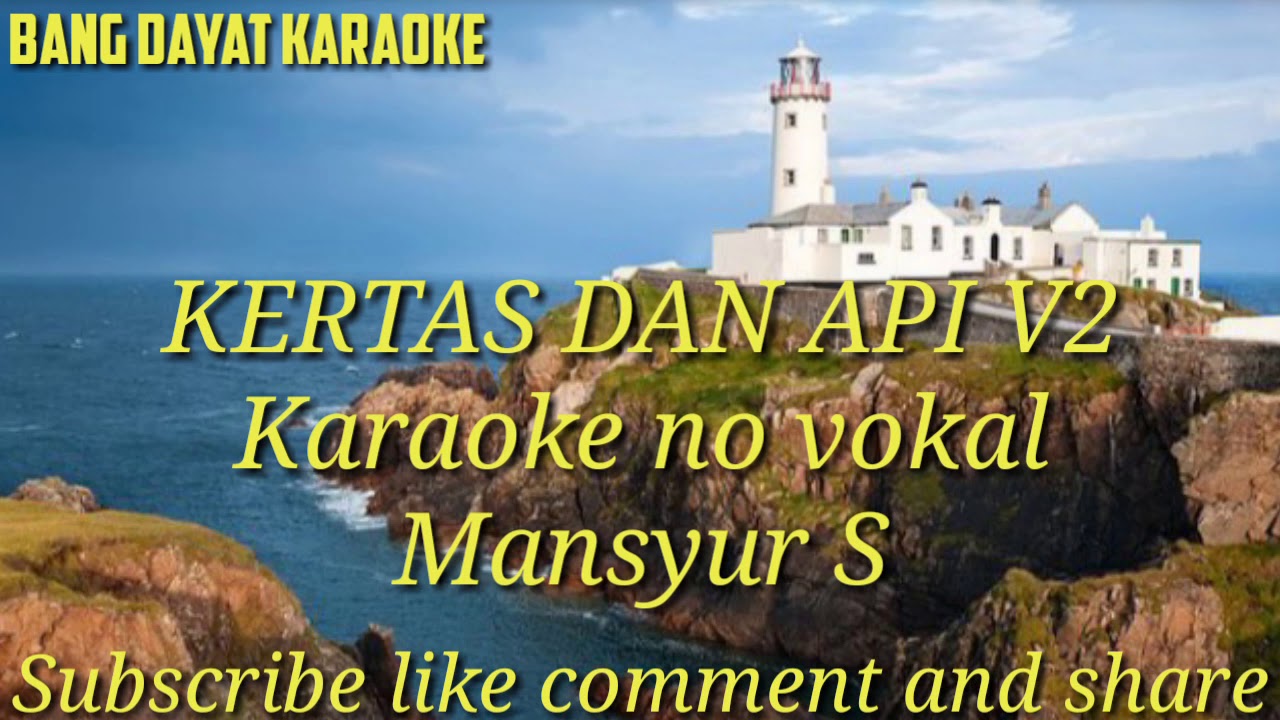 Kertas dan api v2 Mansyur s karaoke no vokal - YouTube