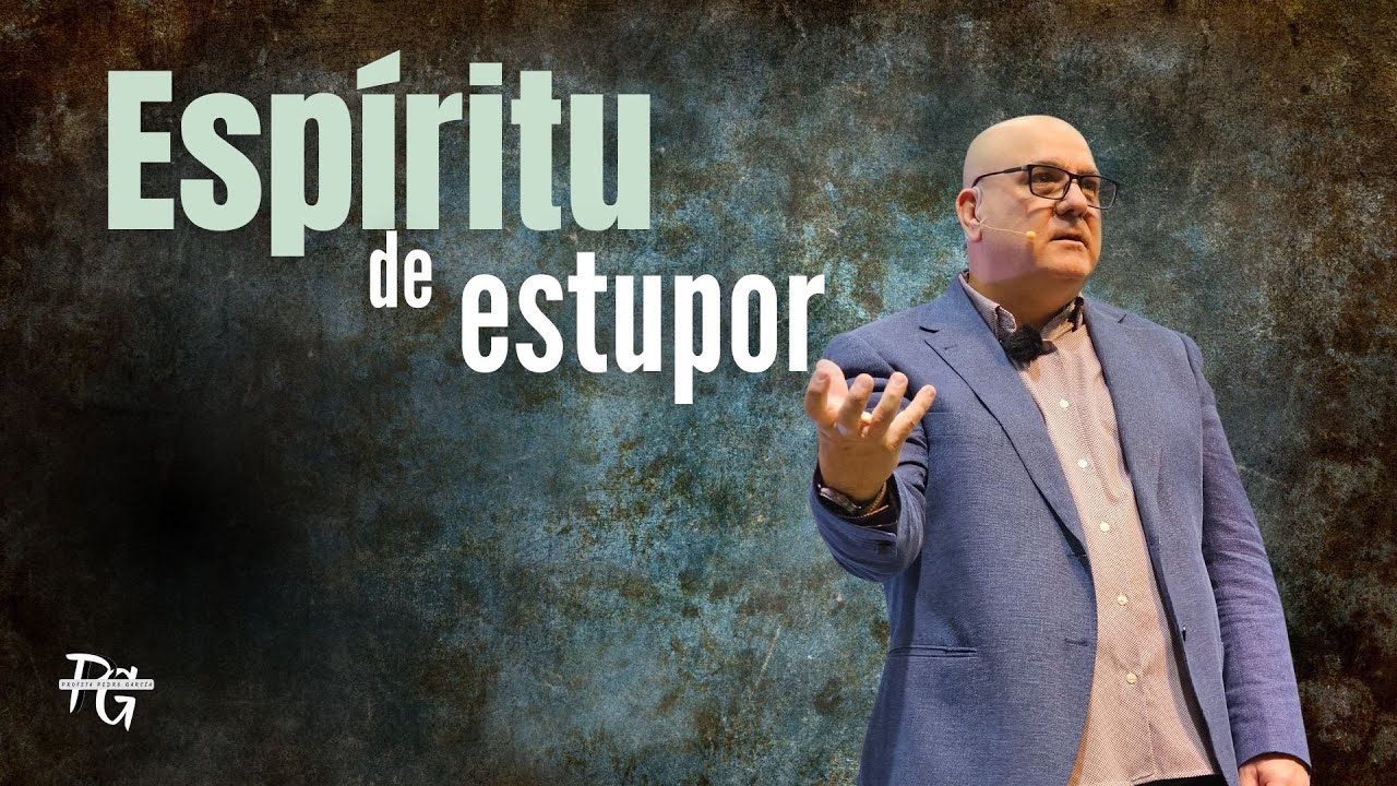 El Espíritu de Estupor - Profeta Pedro García - YouTube
