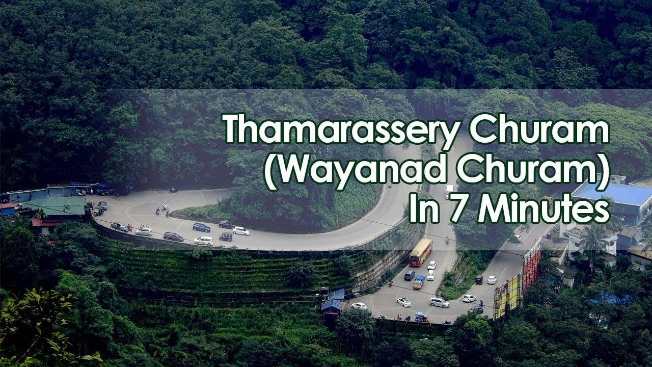 Thamarassery Churam (Wayanad Churam) in 7 Minutes !!! - YouTube