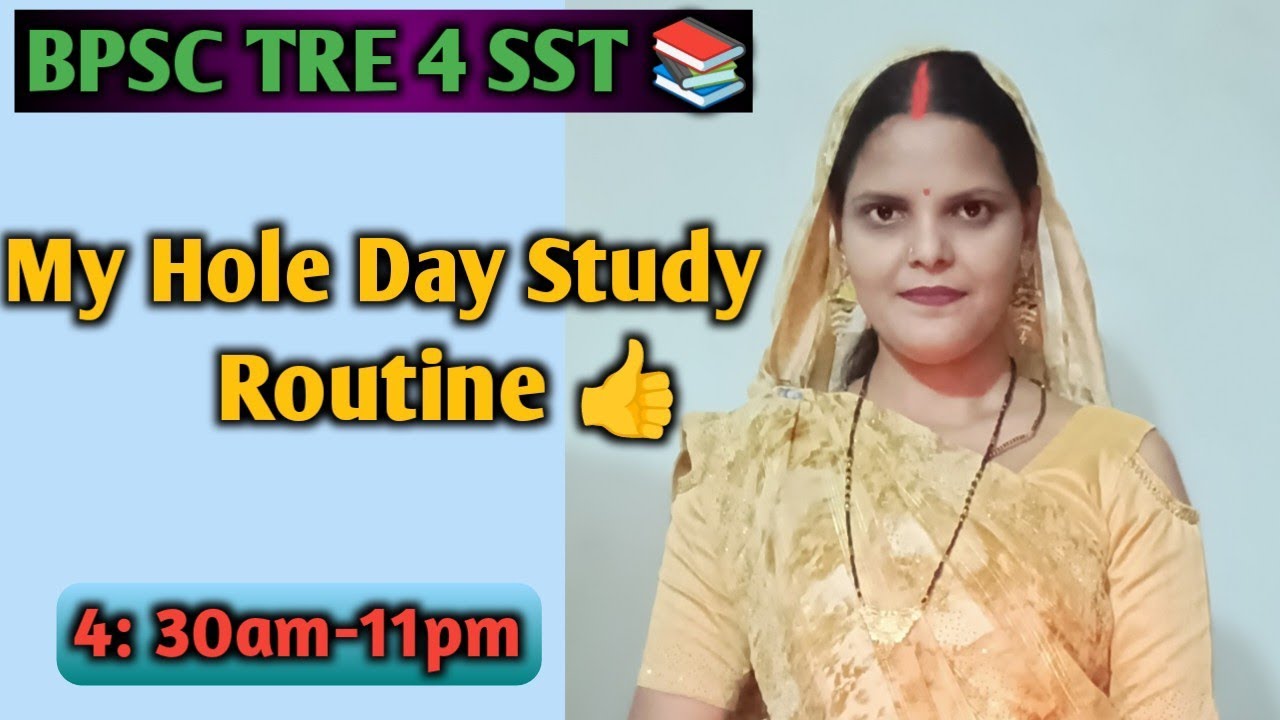 🔥 My Hole Day Study Routine 📚 BPSC TRE 4 SST Preparation 👍4: 30am ...